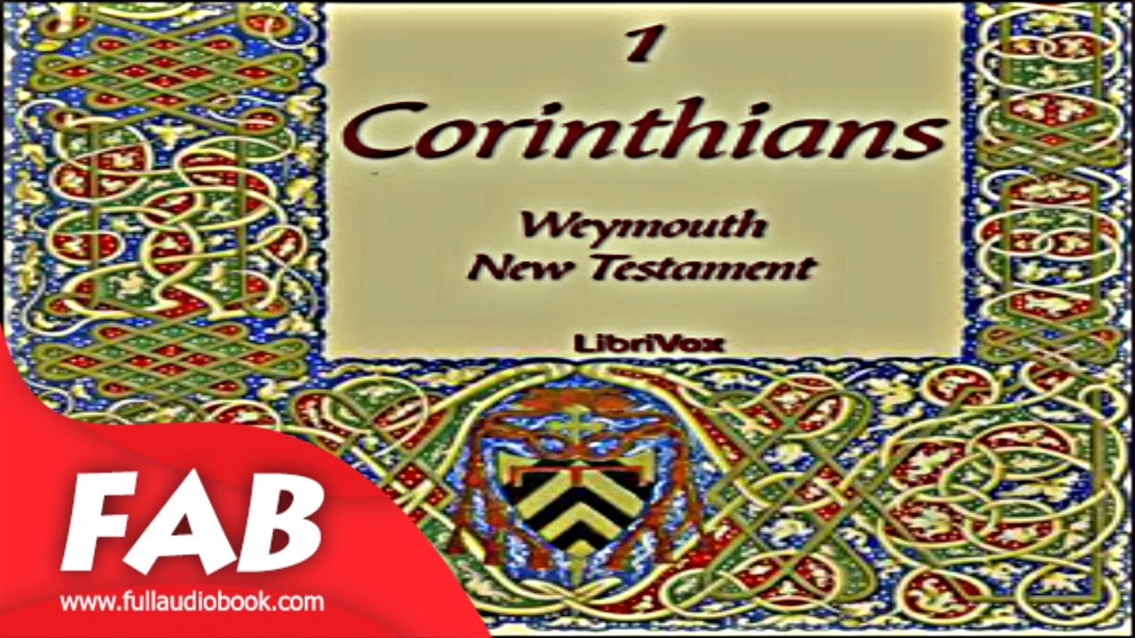 Bible WNT NT 07 1 Corinthians Full Audiobook by WEYMOUTH NEW TESTAMENT ...