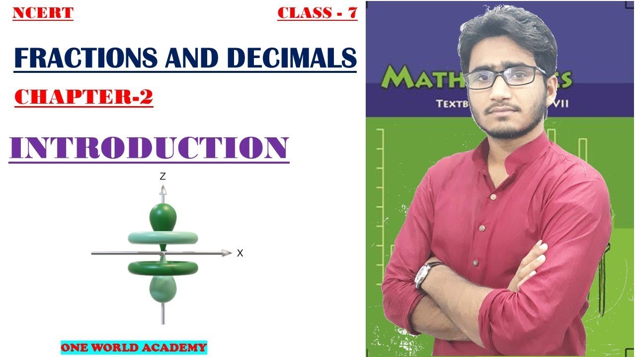 INTRODUCTION - FRACTIONS AND DECIMAL CHAPTER-2 CLASS 7th NCERT MATHS By ...