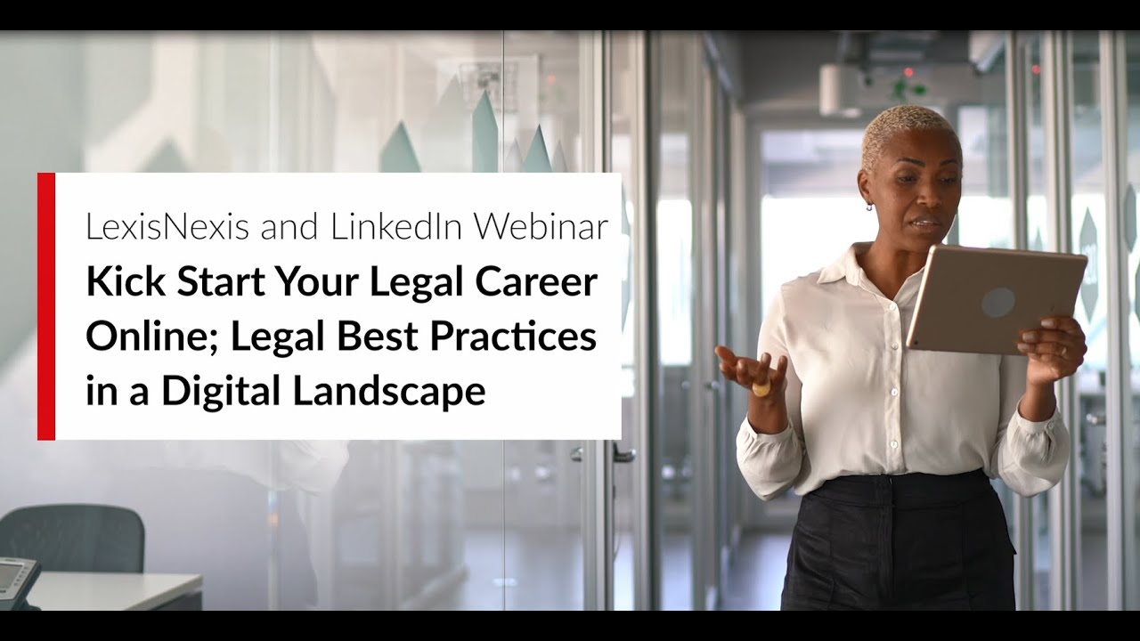 LexisNexis & LinkedIn Webinar | Kick Start Your Legal Career Online ...