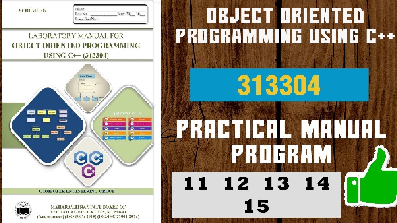 OBJECT ORIENTED PROGRAMMING USING C++ (313304) PRACTICAL MANUAL PROGRAMS FROM 11 TO 15|| MSBTE ...