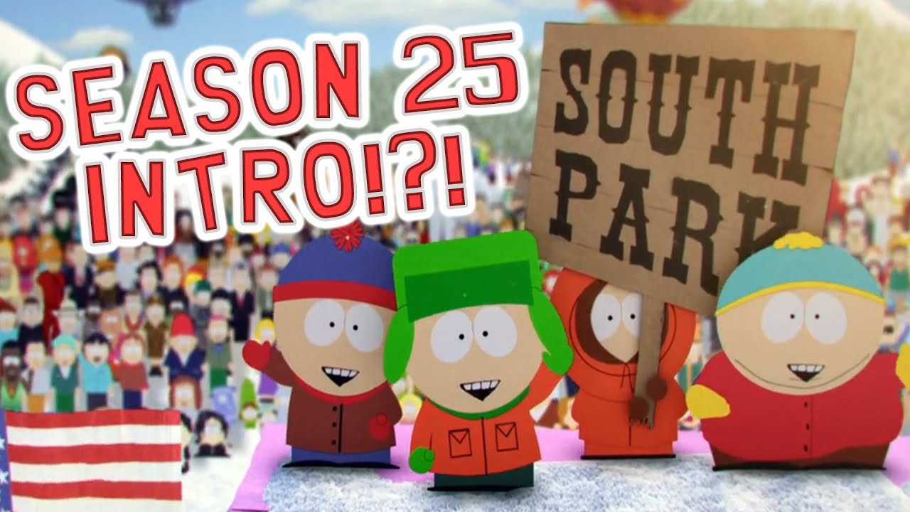SOUTH PARK SEASON 25 INTRO (Fan Made) - YouTube