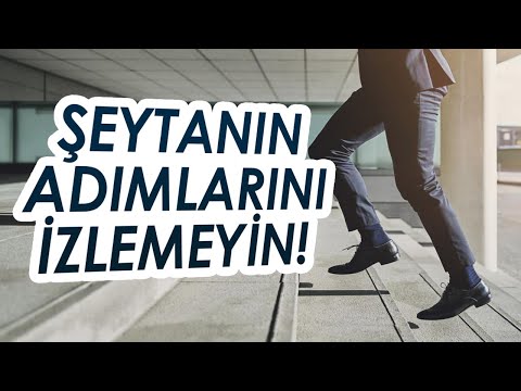 Doğru Yol Üzerinde Olun, Şeytanın Adımlarını İzlemeyin / Emre Dorman
