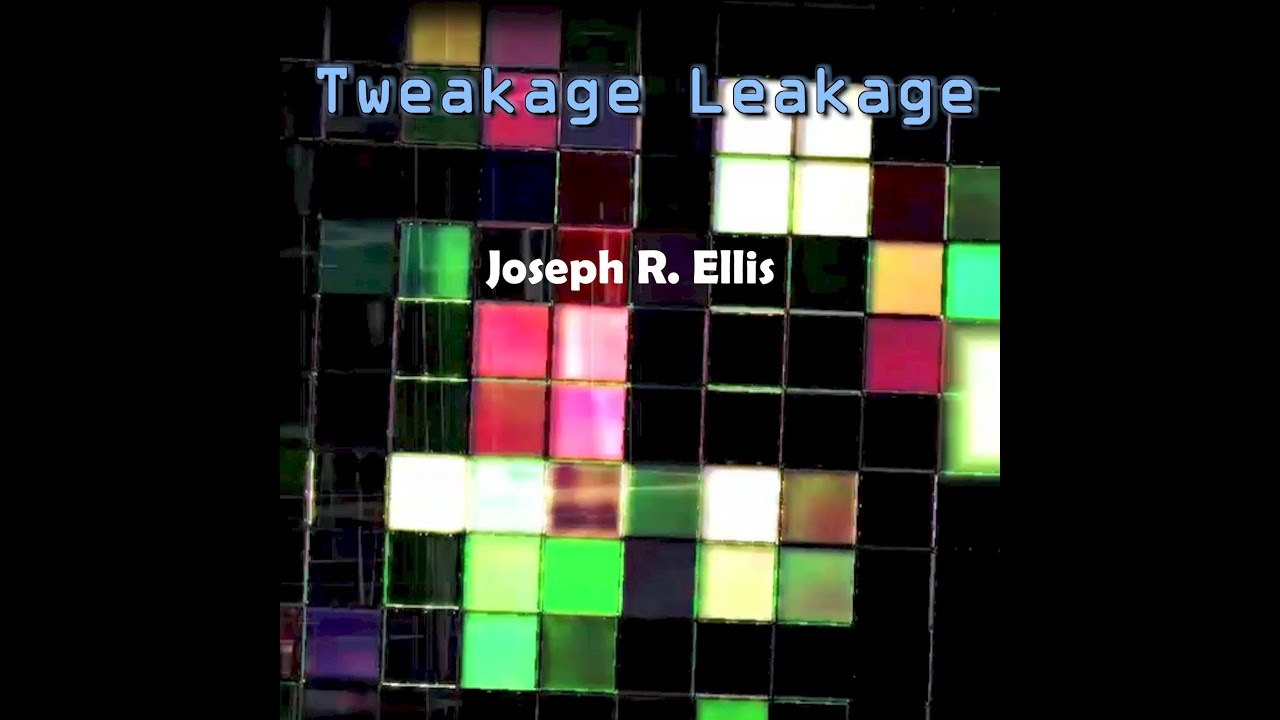 Tweakage Leakage - YouTube