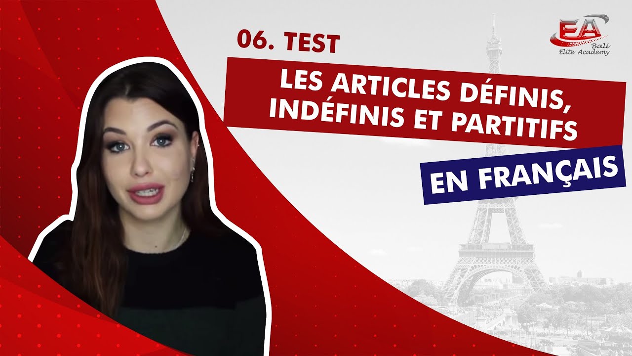 06. Test les articles définis, indéfinis and partitifs in french # ...