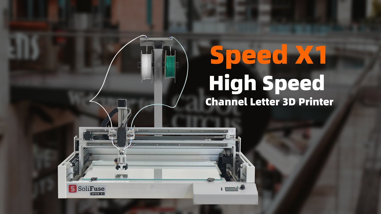 Introducing Speed X1 Channel Letter 3D Printer - Revolutionary Signage ...