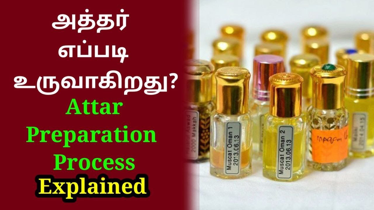 How Attar Prepared? | How India's Perfumers Recreate|Still Standing ...