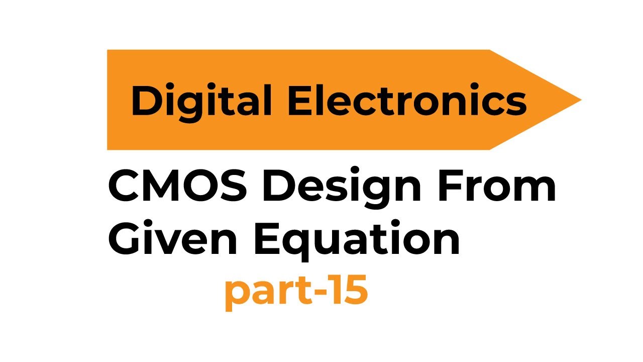 Digital Electronics || CMOS Design From Given Equation || Part-15 - YouTube
