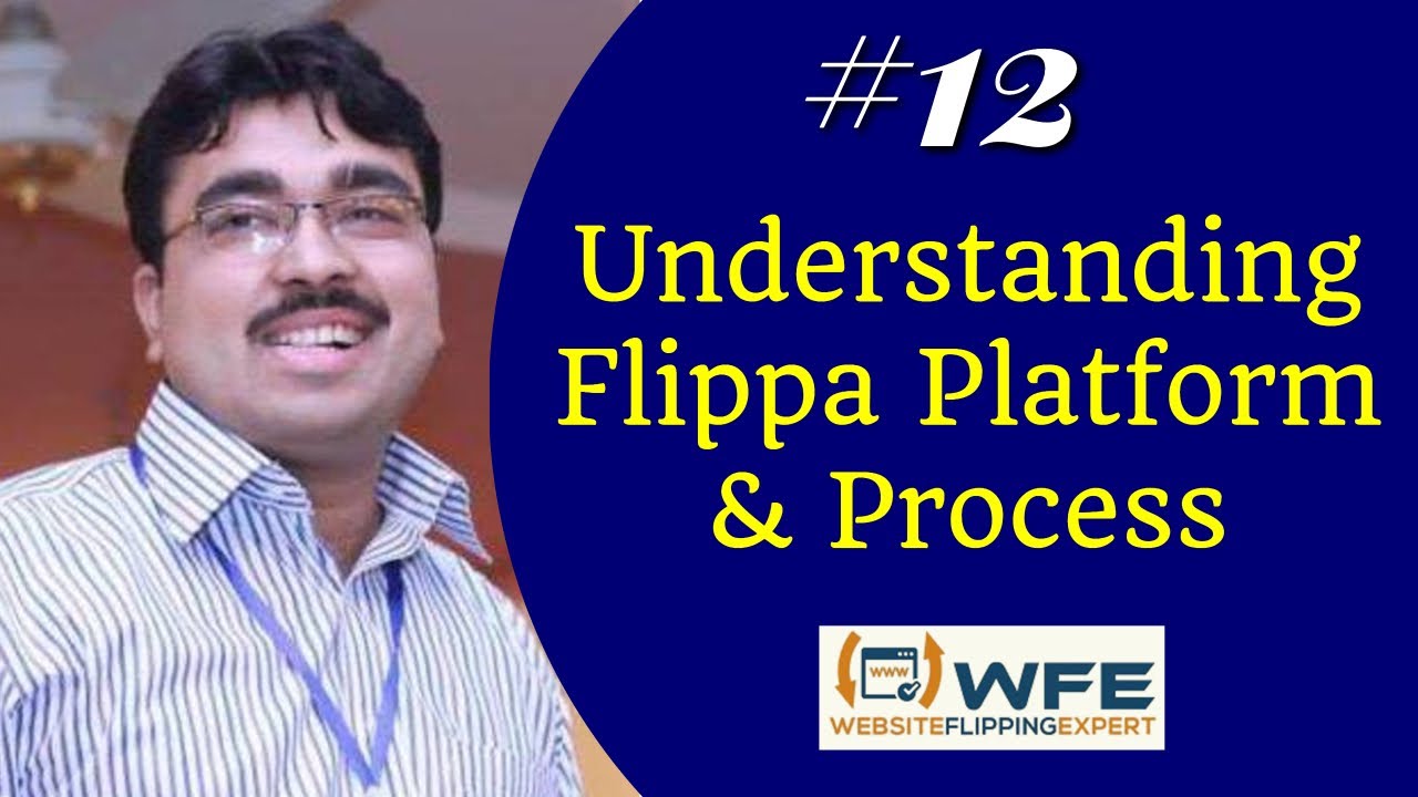#12 - Understanding Flippa Platform & Process | Website Flipping ...