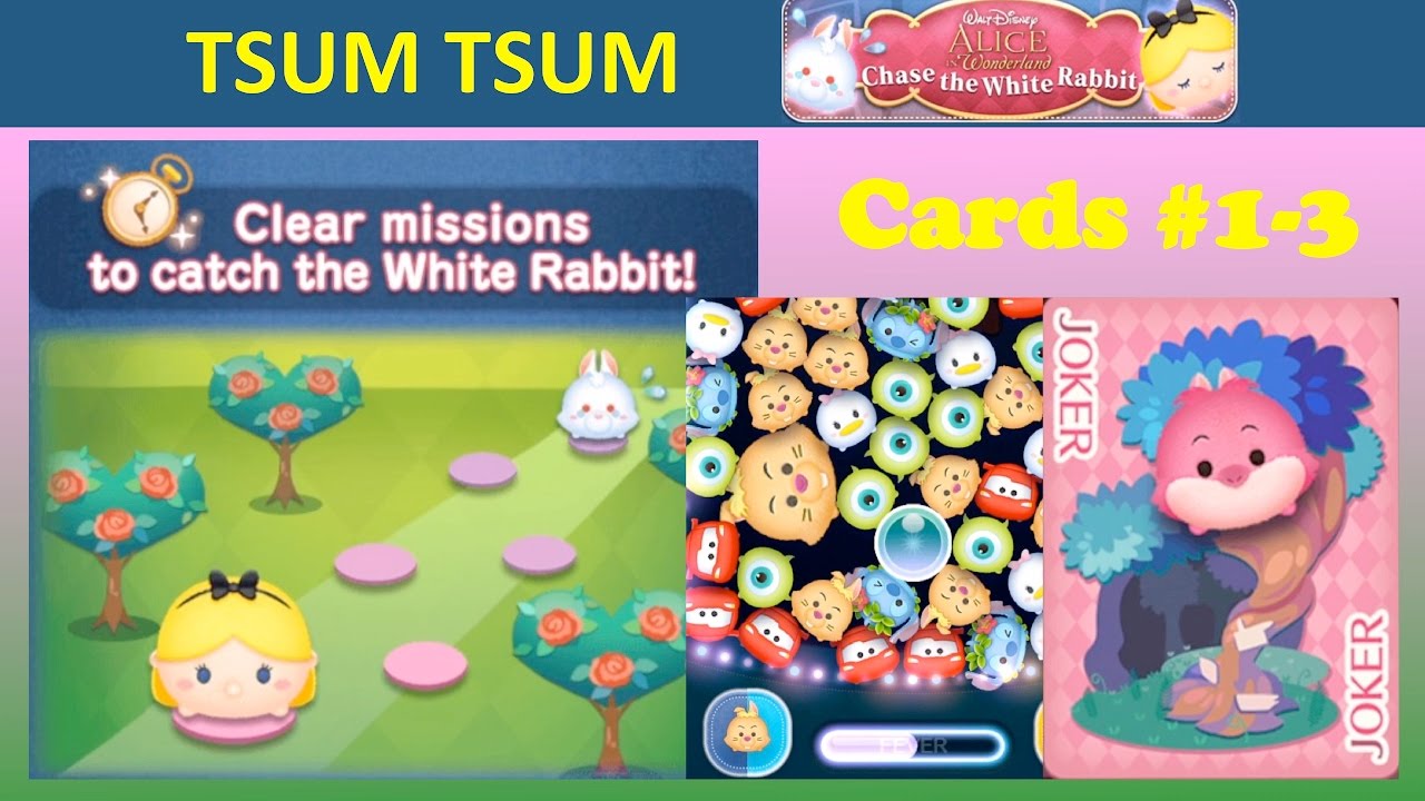 Tsum Tsum Alice in Wonderland Event (Chase the White Rabbit) Cards 1-3 ...