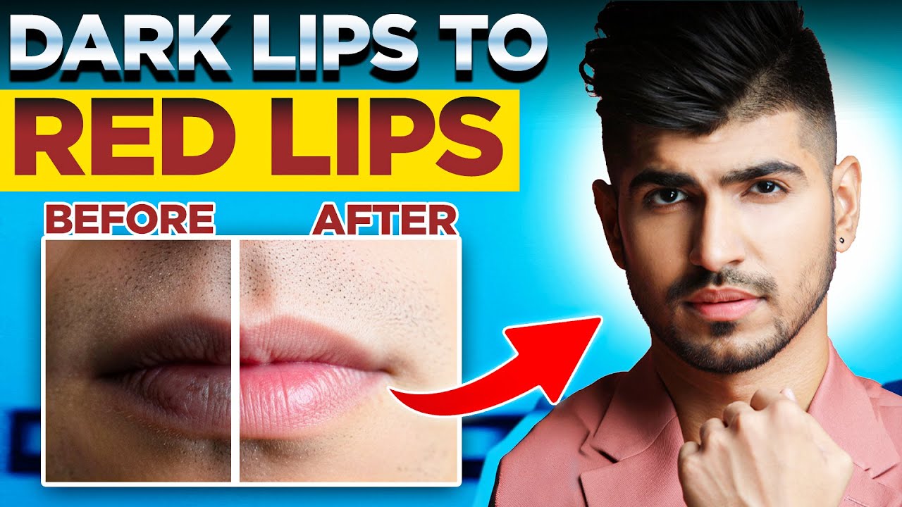 Say Goodbye to Dark Lips | Men’s Lip Care Routine at Home | Dark Lips ...
