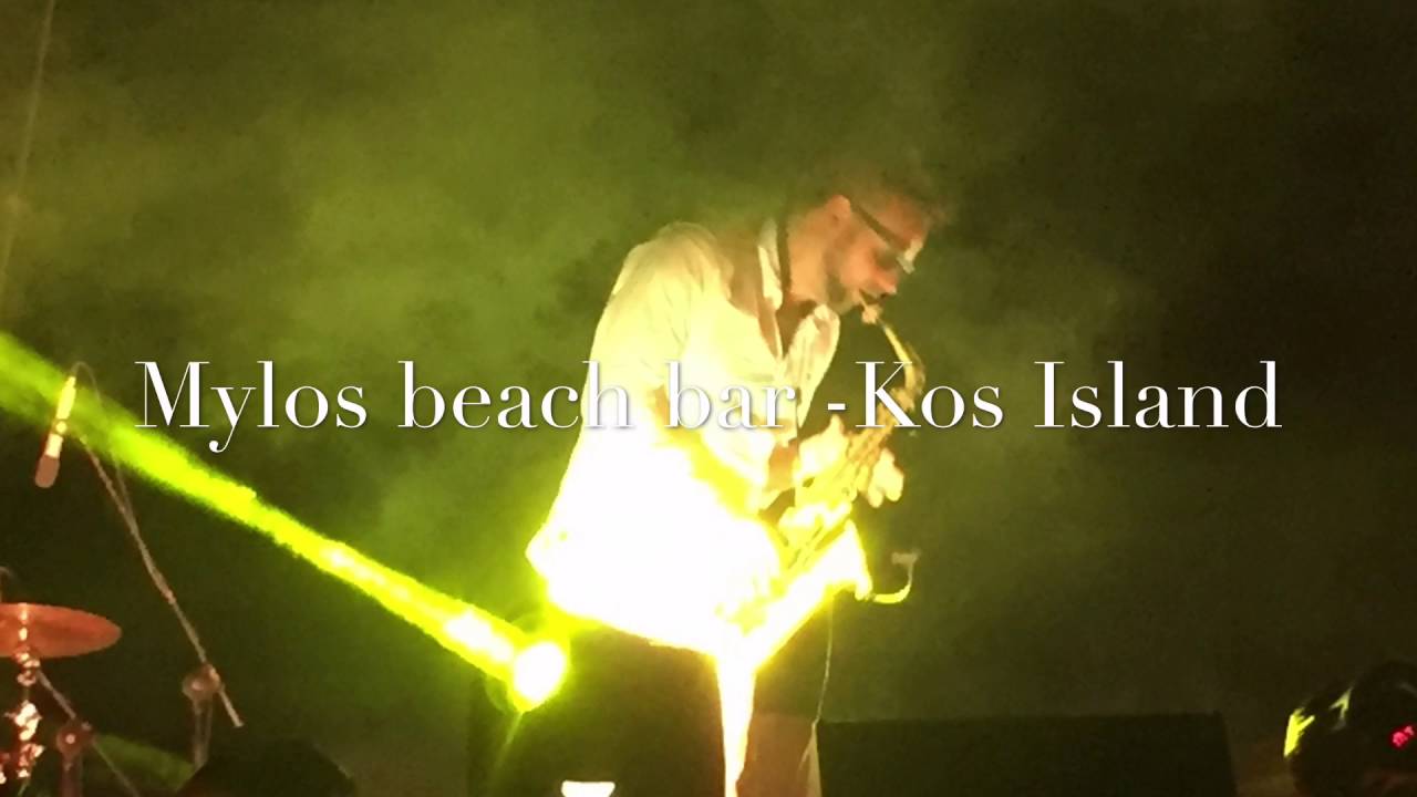 MAX THE SAXX -Kos Island - Milos Beach Bar 22.07.2016 - YouTube