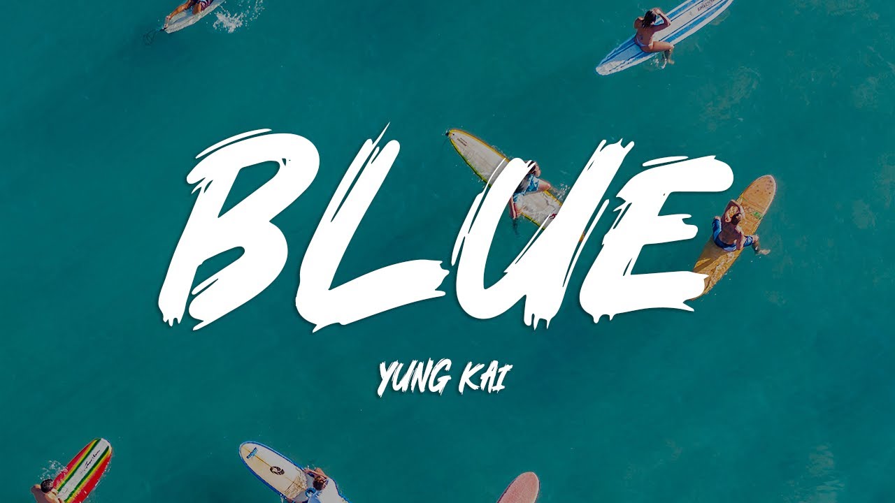 yung kai - blue (Lyrics) - YouTube
