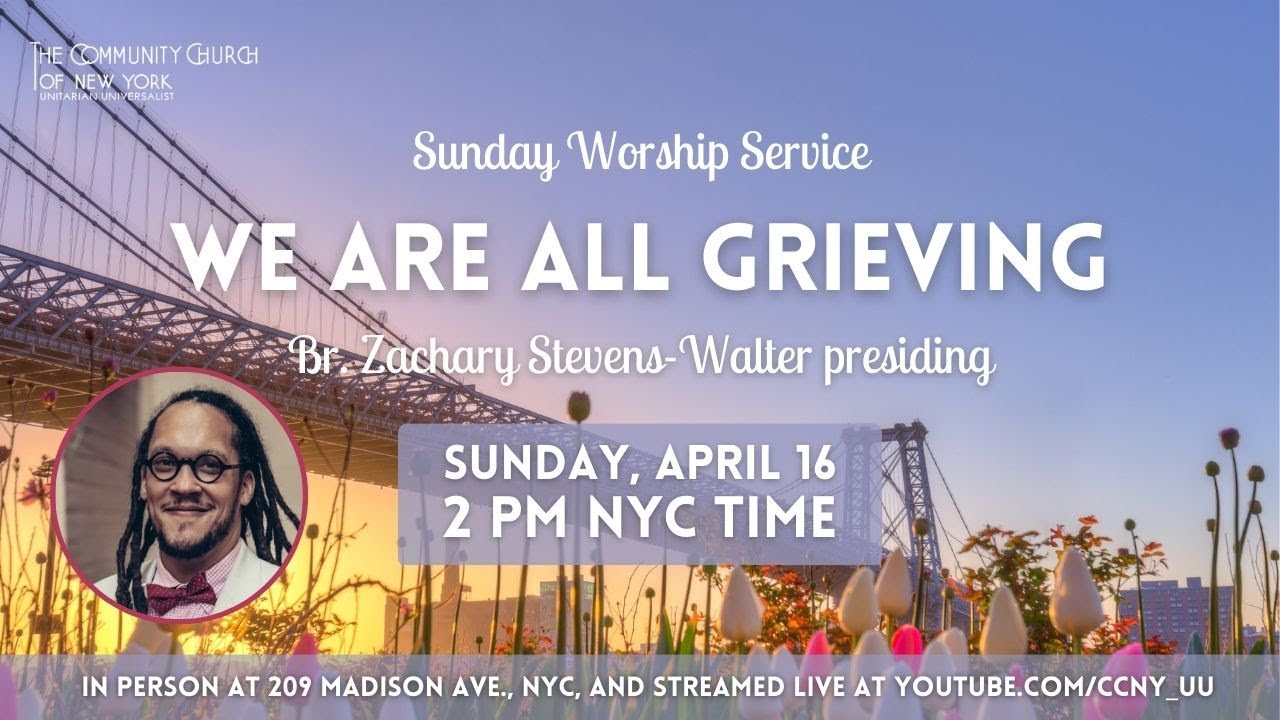 We Are All Grieving, a Sermon by Br. Zachary Stevens-Walter - YouTube