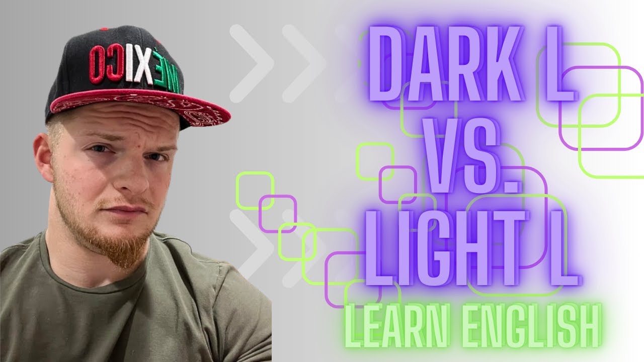 Learn English! Dark L vs. Light L Pronunciation - YouTube