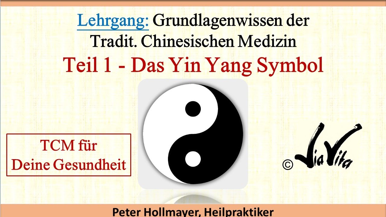 TCM Grundlagenwissen Teil 1 Das Yin Yang Symbol - YouTube