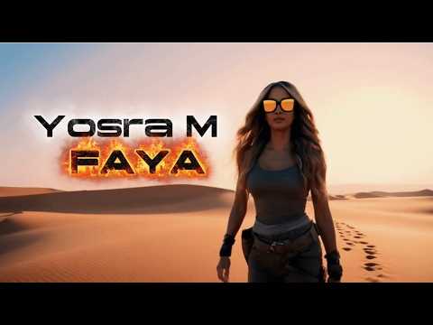 FAYA- Yosra M