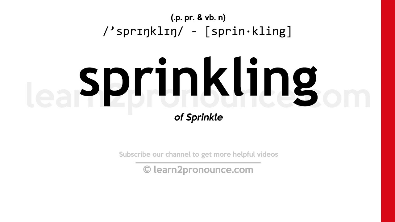 Pronunciation of Sprinkling | Definition of Sprinkling - YouTube