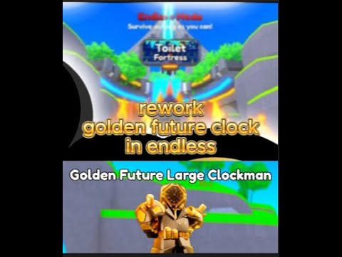 Rework golden future large clockman in endless - YouTube
