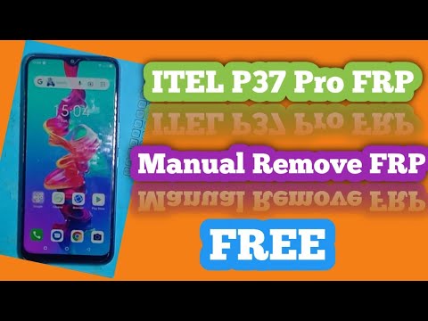 ITEL P37 Pro FRP Bypass FREE - YouTube