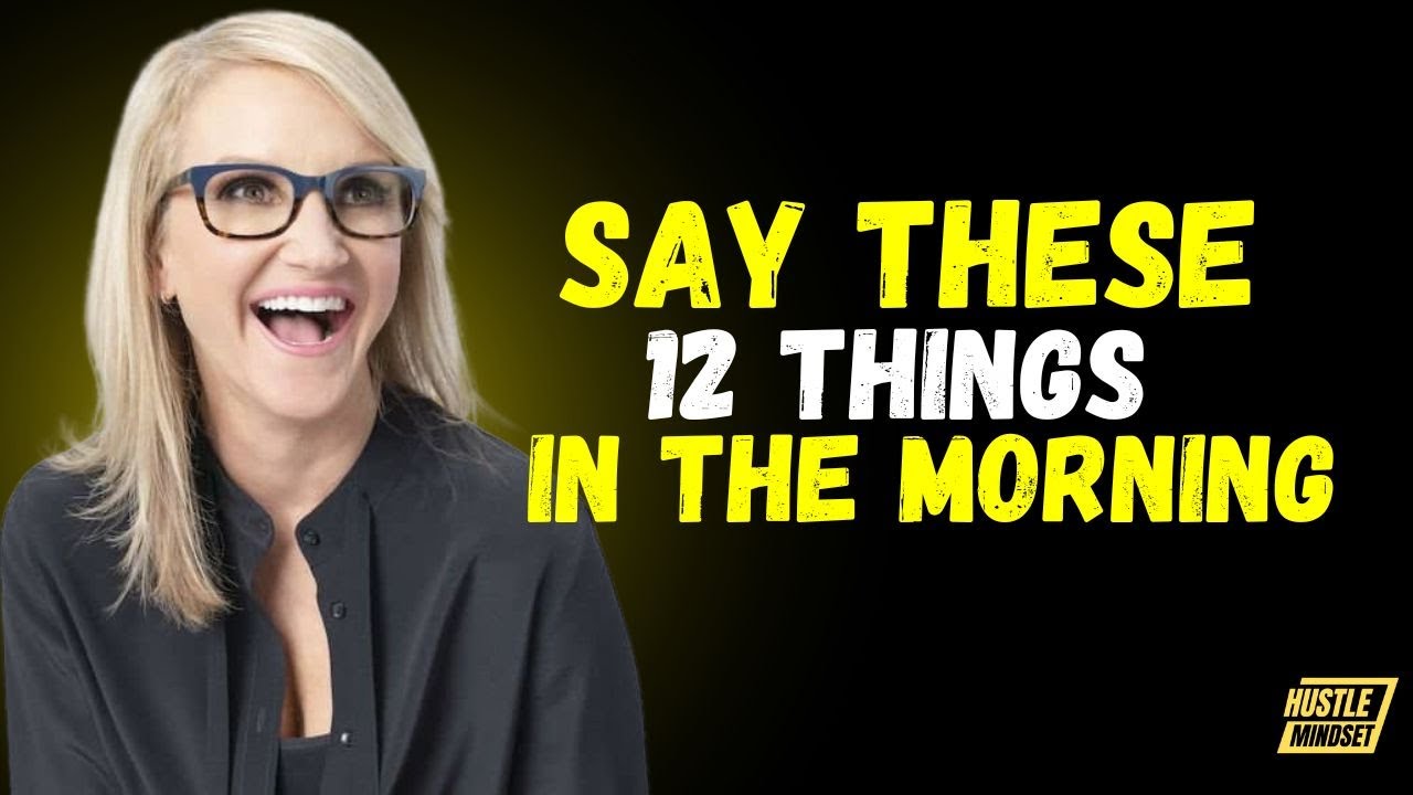 12 Things You Should Say to Yourself Every Morning | Mel Robbins # ...