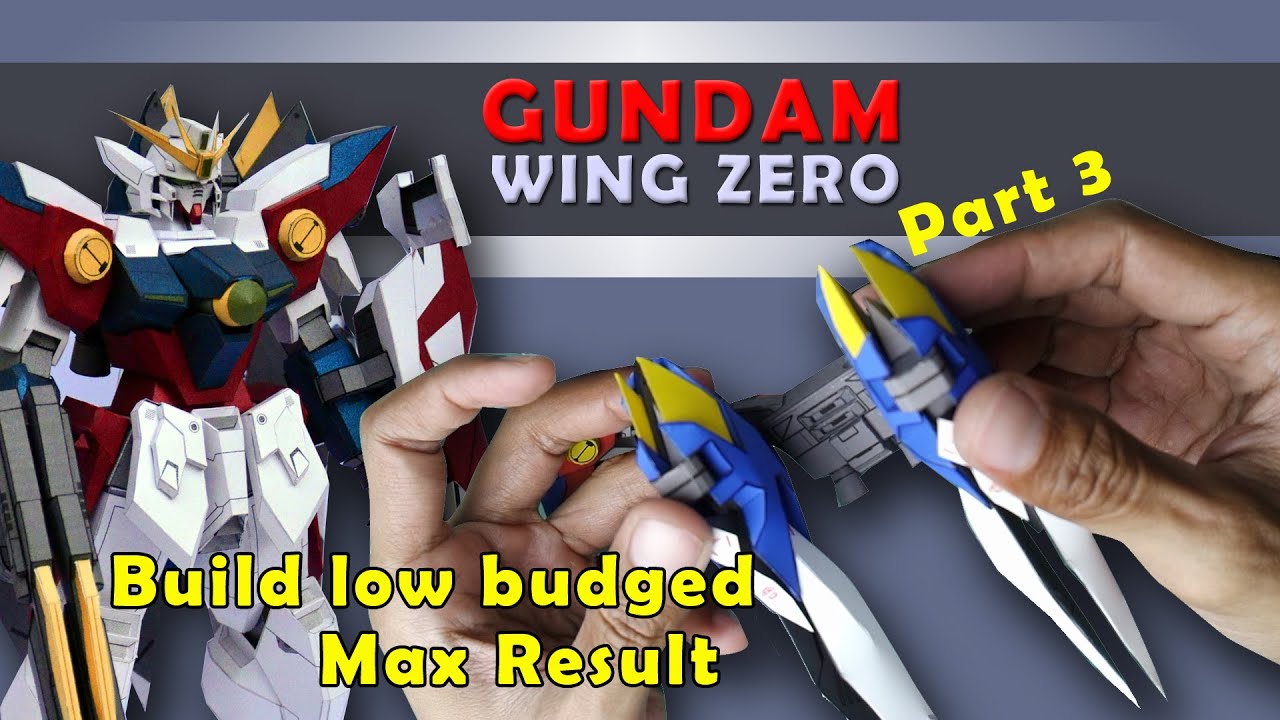 Paper Craft Tutorial | Low Budged | Gundam Wing Zero | Part 3 - YouTube
