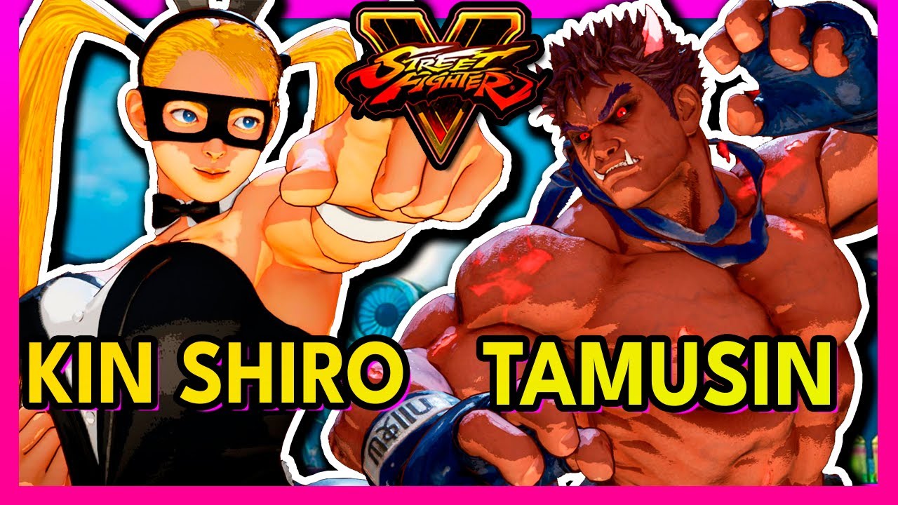 SFV 🥊 Kin Shiro (R.MIKA) VS Tamusin (KAGE) 🥊 スト5 🥊 SF5 🥊 Street Fighter ...
