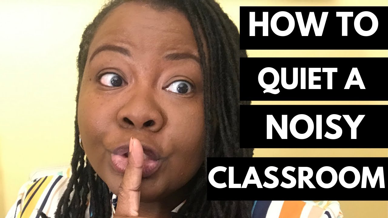 CLASSROOM MANAGEMENT How To Quiet Down A Talkative Classroom YouTube classroom-management-how-to-quiet-down-a-talkative-classroom-youtube