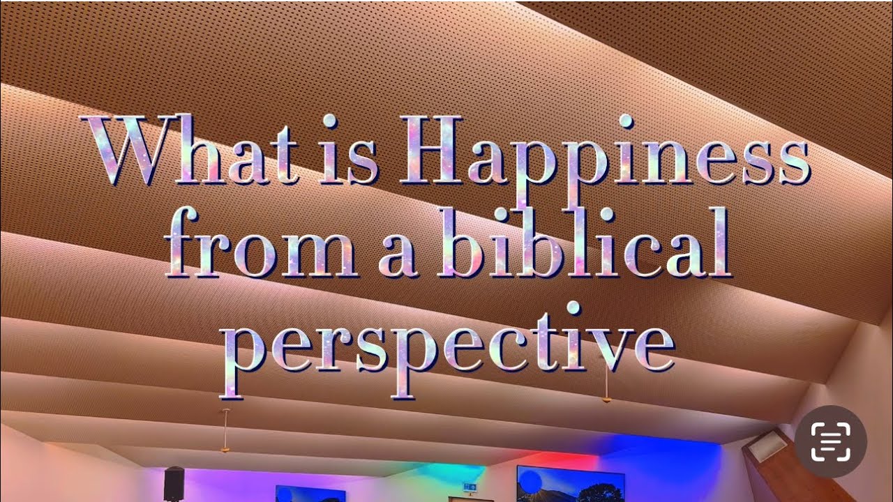 What is Happiness from A Biblical Perspective…@Etneupon - YouTube