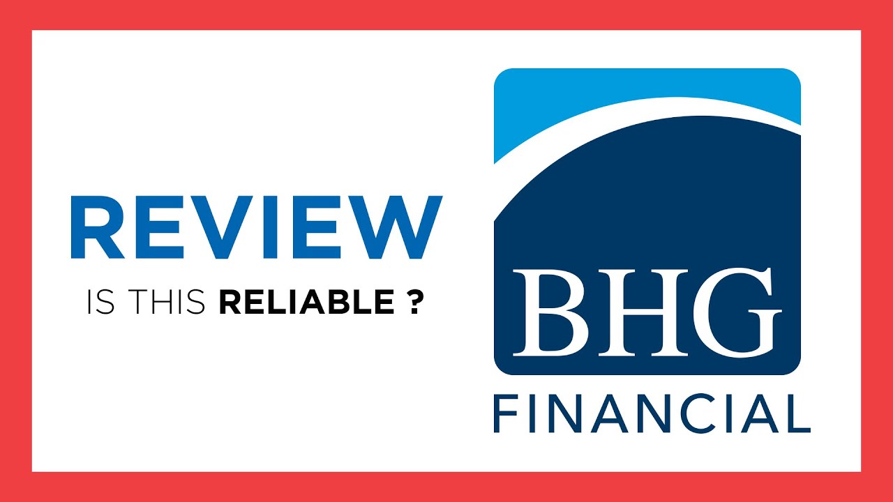 BHG FINANCIAL : Test & Review (Is this reliable? Benefits, Cons, Score ...