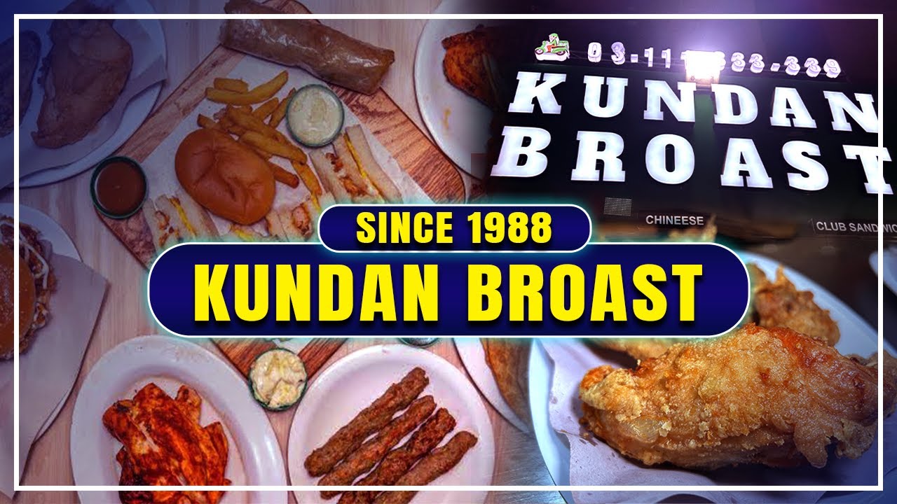 Pioneer of Chicken Broast in karachi | Kundan Broast Since 1988 | Nasir ...