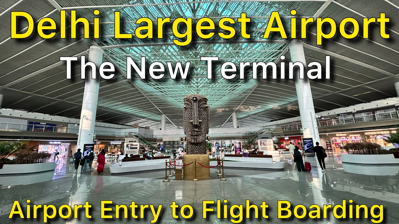 Delhi Airport New Terminal 1 Complete Information - YouTube