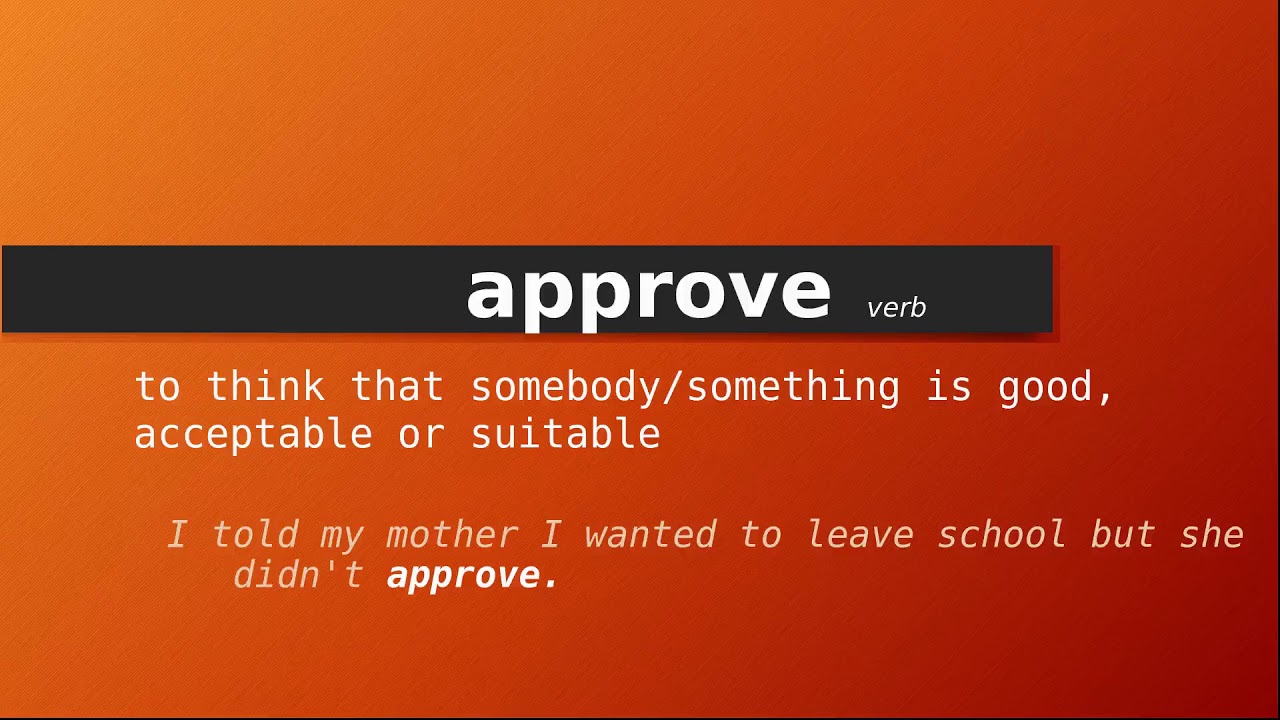 approve , Meaning of approve , Definition of approve , Pronunciation of ...