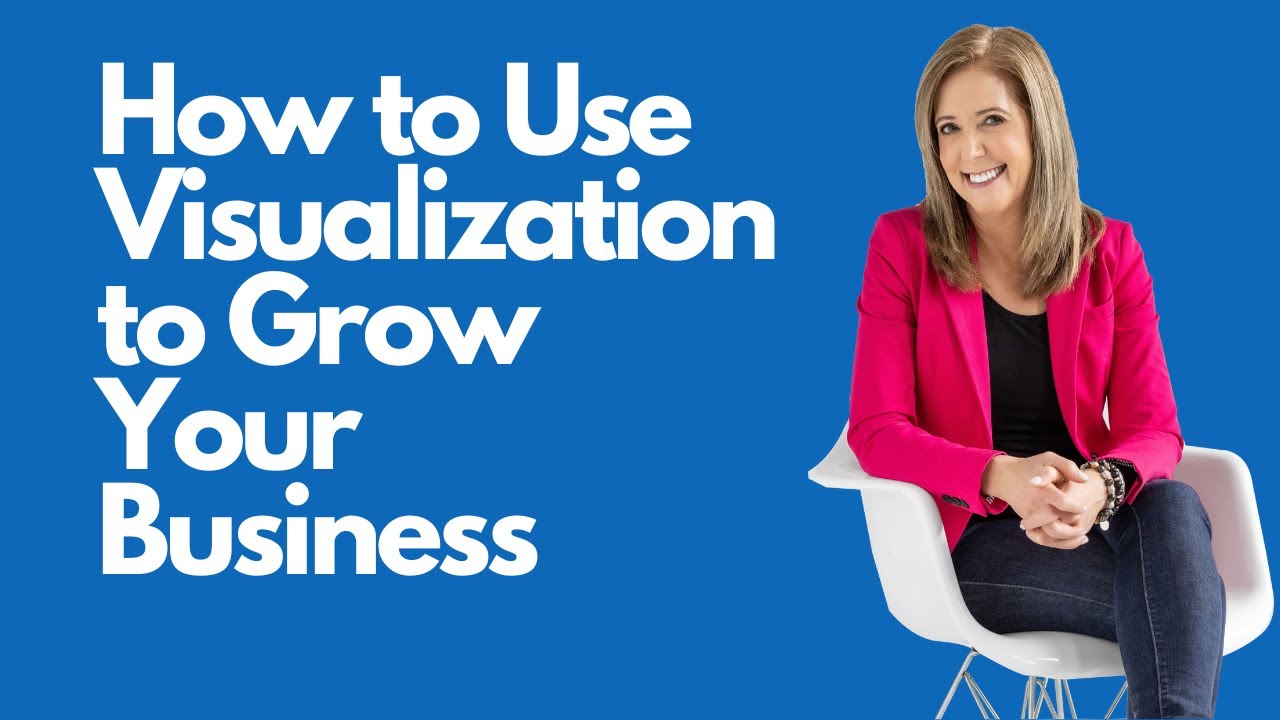 How to Use Visualization to Grow Your Business - YouTube