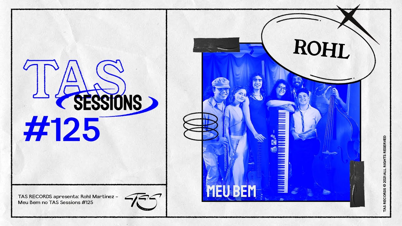 Meu Bem - Rohl - TAS Sessions 125 - YouTube