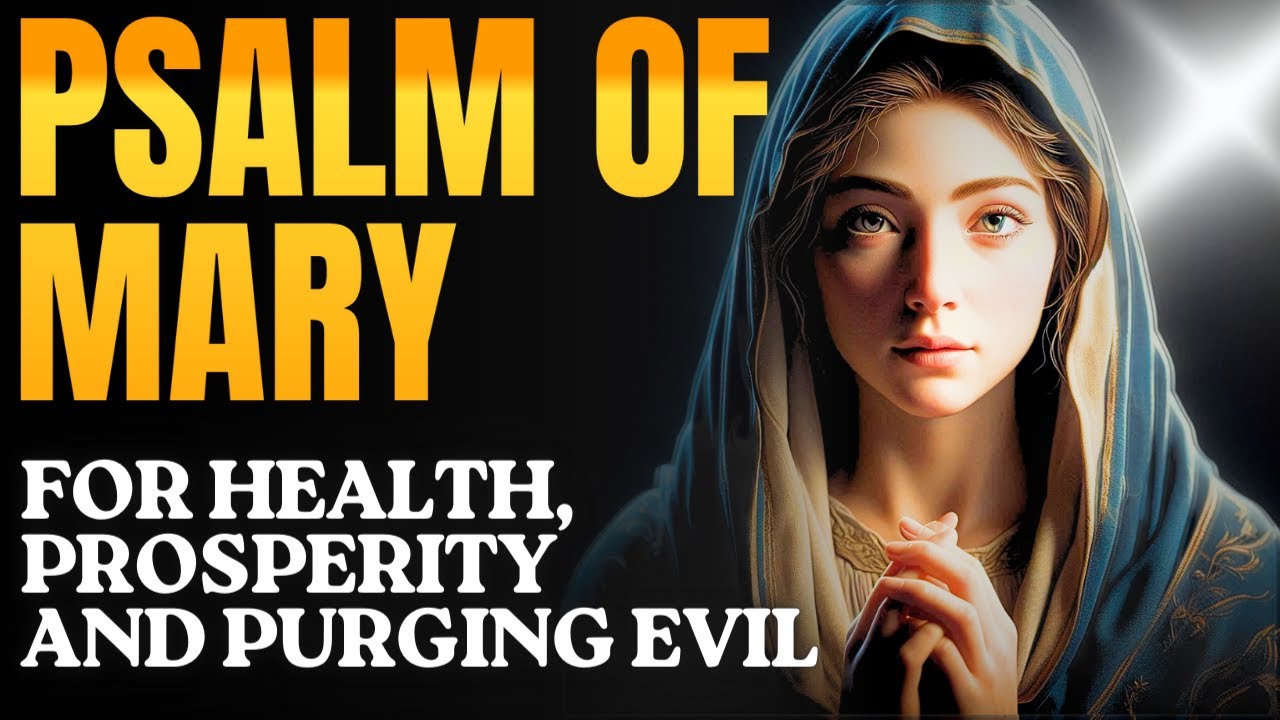 PSALM OF MARY TO HEAR WITH FAITH AND WORSHIP | Let Mother Hear Your ...