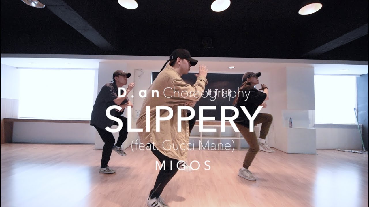 Slippery (feat. Gucci Mane) - MIGOS | D . an Choreography - YouTube