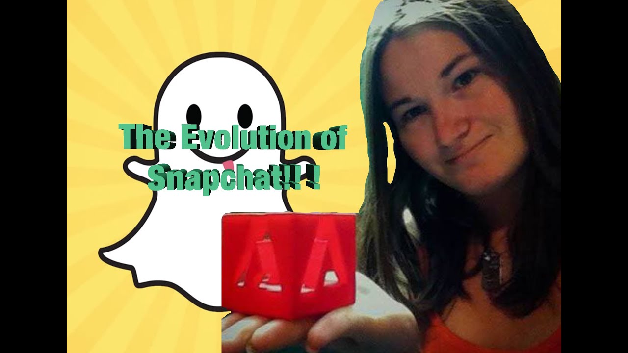 The Evolution of SNAPCHAT!! ! - YouTube