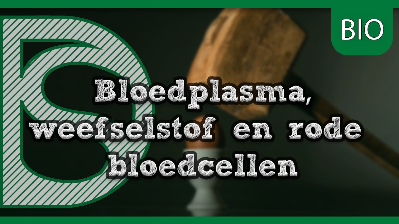 Examen biologie - Bloedplasma, weefselstof en rode bloedcellen I ...