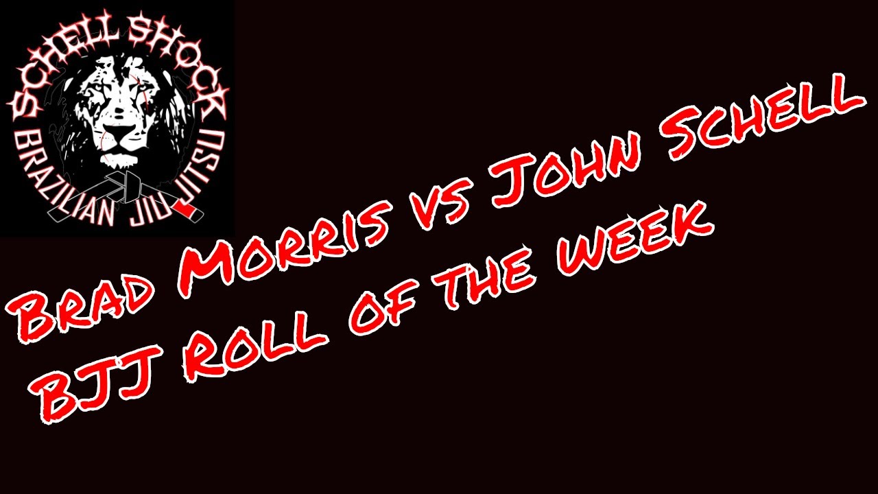 Schell Shock BJJ | John Schell | Brad Morris | Brown and Black Roll - YouTube