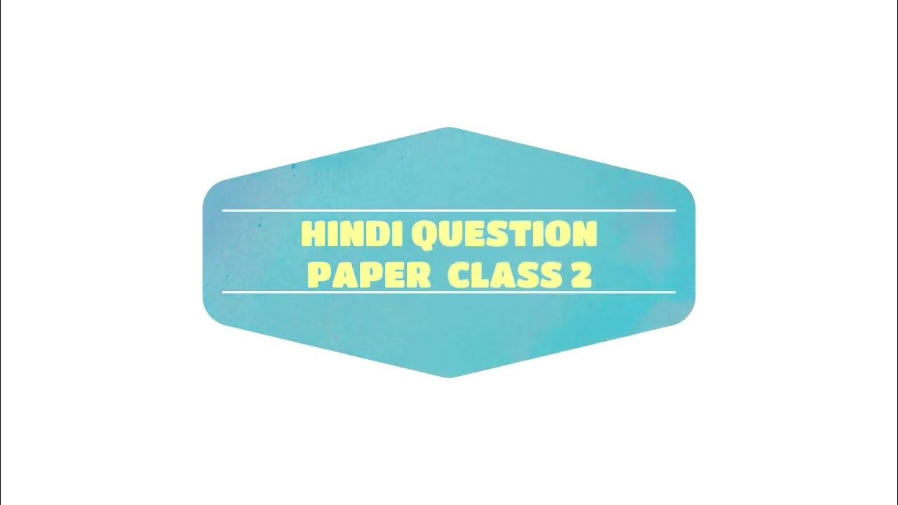 Question Paper For Class 2 HINDI WORKSHEET FOR CLASS 2 YouTube question-paper-for-class-2-hindi-worksheet-for-class-2-youtube