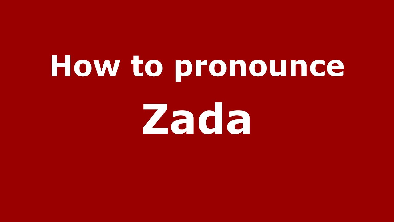 How to pronounce Zada (American English/US) - PronounceNames.com - YouTube