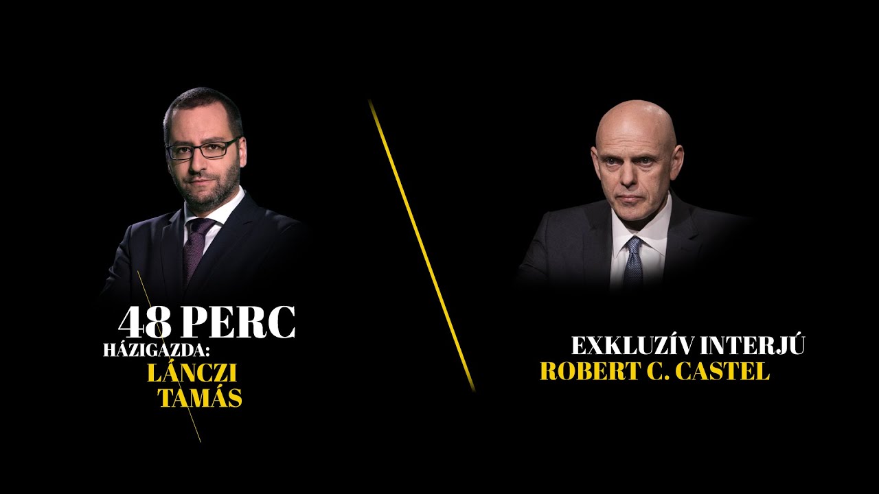 Robert C. Castel / 48 perc - Házigazda: Lánczi Tamás / #27 - YouTube