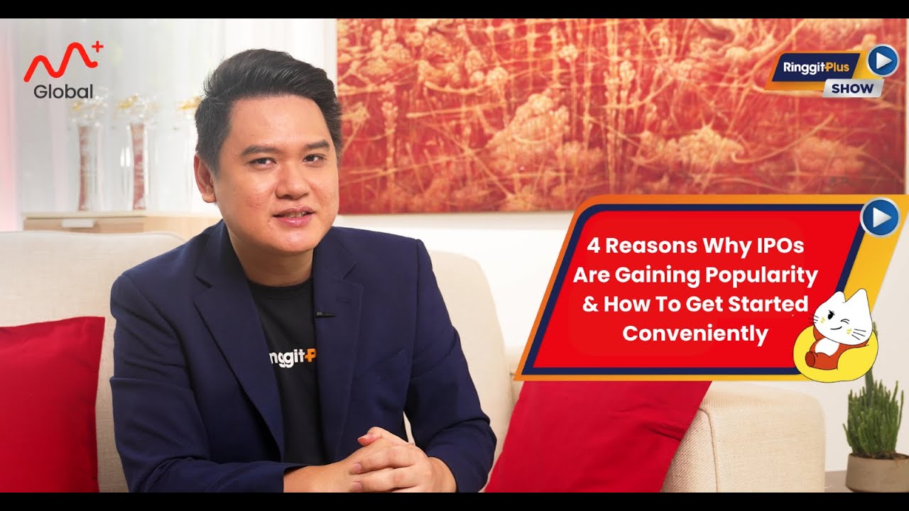 RinggitPlus Show: 4 Reasons Why IPOs Are Gaining Popularity & How To ...