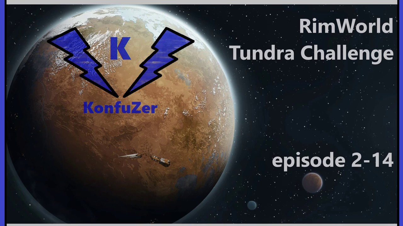 Tundra Challenge, Ep 2-14: RimWorld v18 Gameplay - YouTube