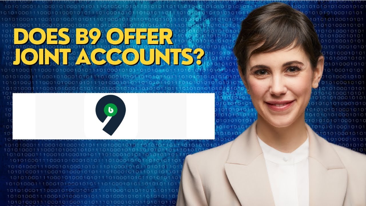 Does B9 offer joint accounts? - YouTube