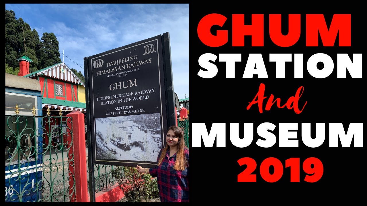 GHUM - Highest Railway Station in India | GHUM MUSEUM Darjeeling 2019 ...