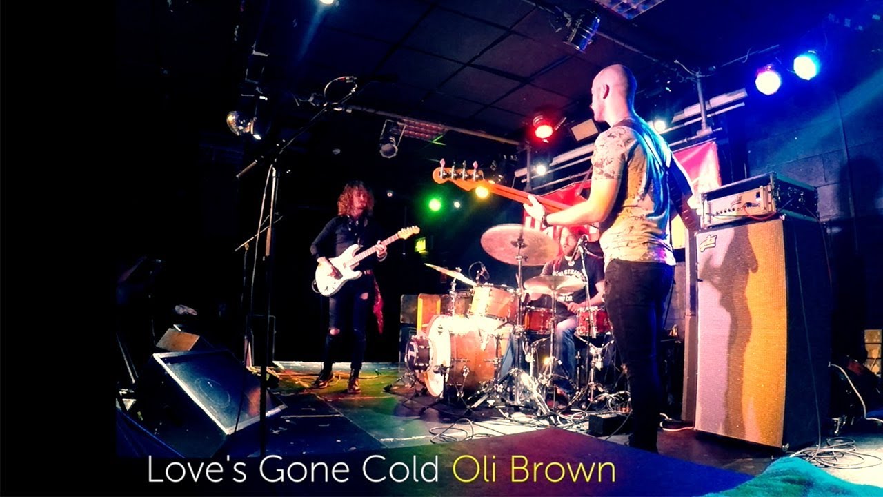 Love's Gone Cold - Oli Brown Band - YouTube