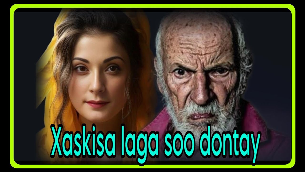 Xaskisa niney shukansatay ka soo dontay iyo odaga waxow sameyay xunun ...