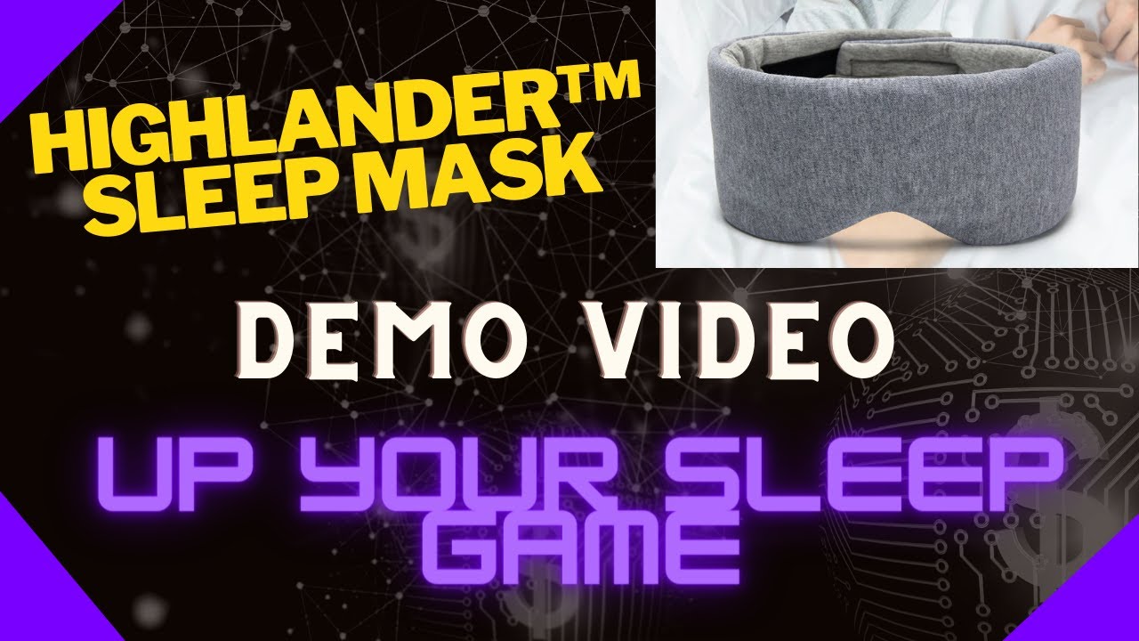 Highlander™ Worlds best Sleep Mask Demo Review - YouTube