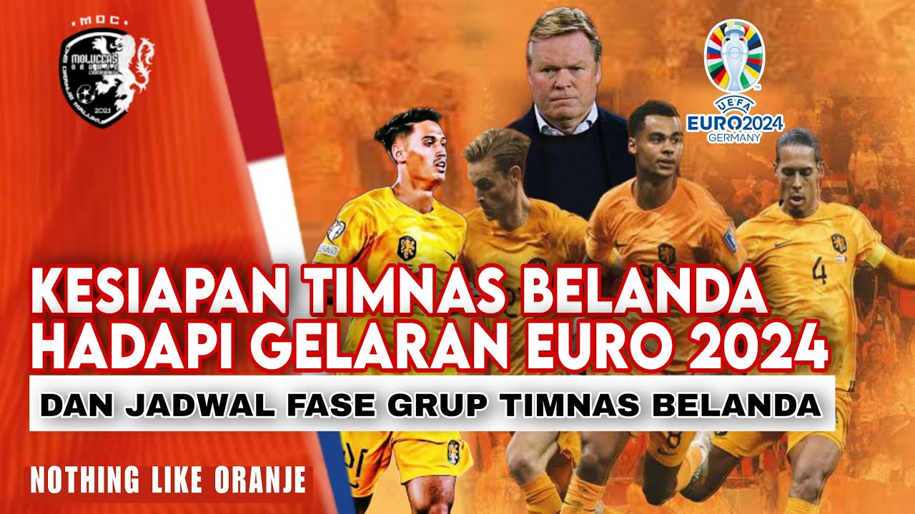 Kesiapan Timnas Belanda Hadapi Gelaran EURO 2024 Jerman || Dan Jadwal ...